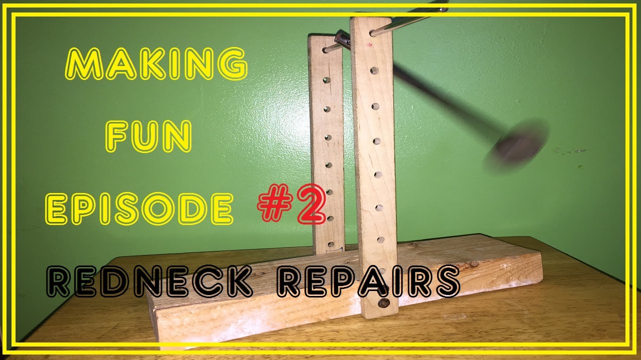 MAKING FUN episode #2 REDNECK REPAIRS podcast - YouTube