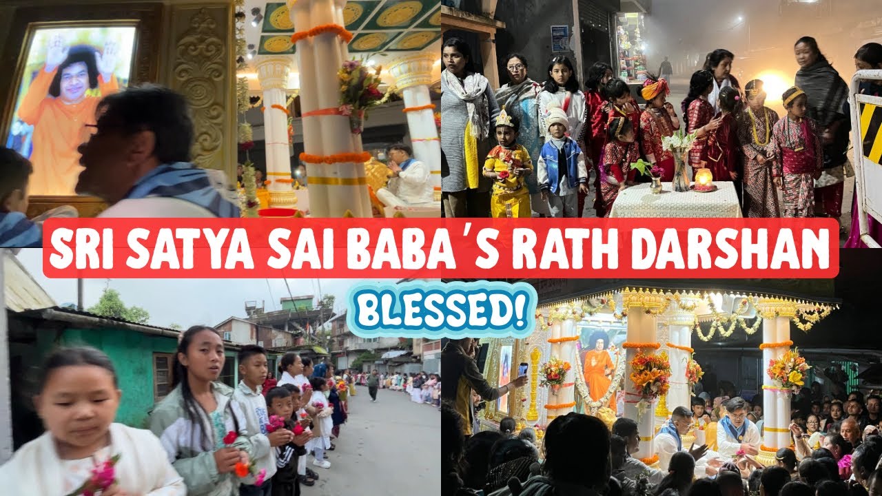 Sri Satya Sai Baba’s Rath Darshan at 6 mile,Darjeeling | Truly blessed🥹 ...