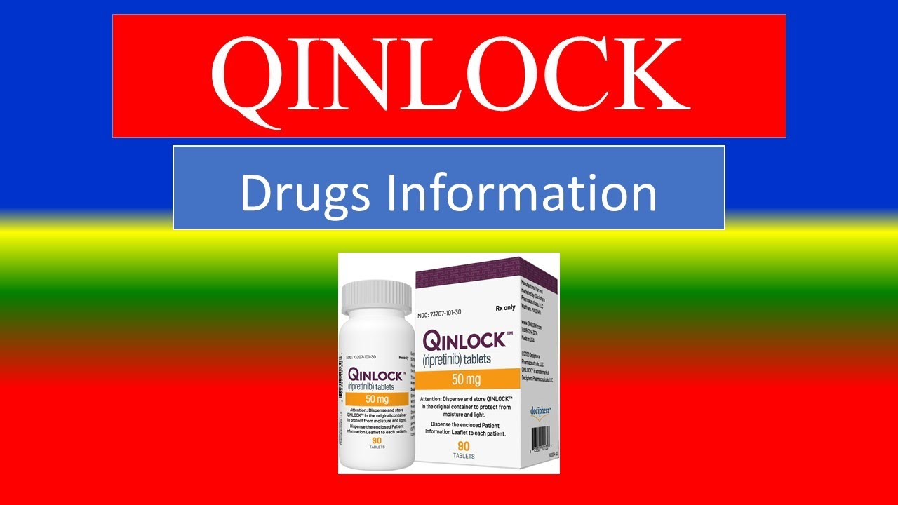 QINLOCK - enzyme inhibitor - Generic Name, Brand Names, How to use ...