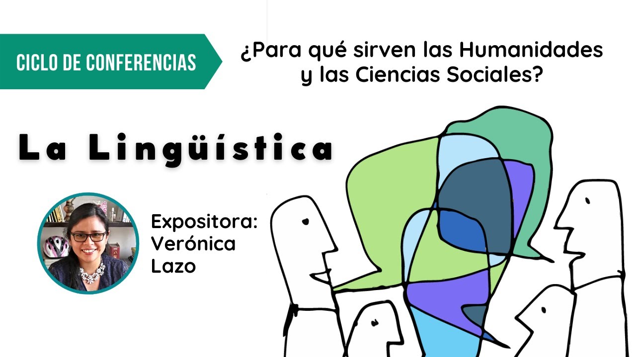 La Lingüística por Verónica Lazo - 2º Ciclo de Conferencias 2022 ...