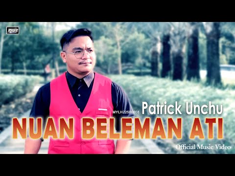 Nuan Beleman Ati_Patrick Unchu (Official MV)