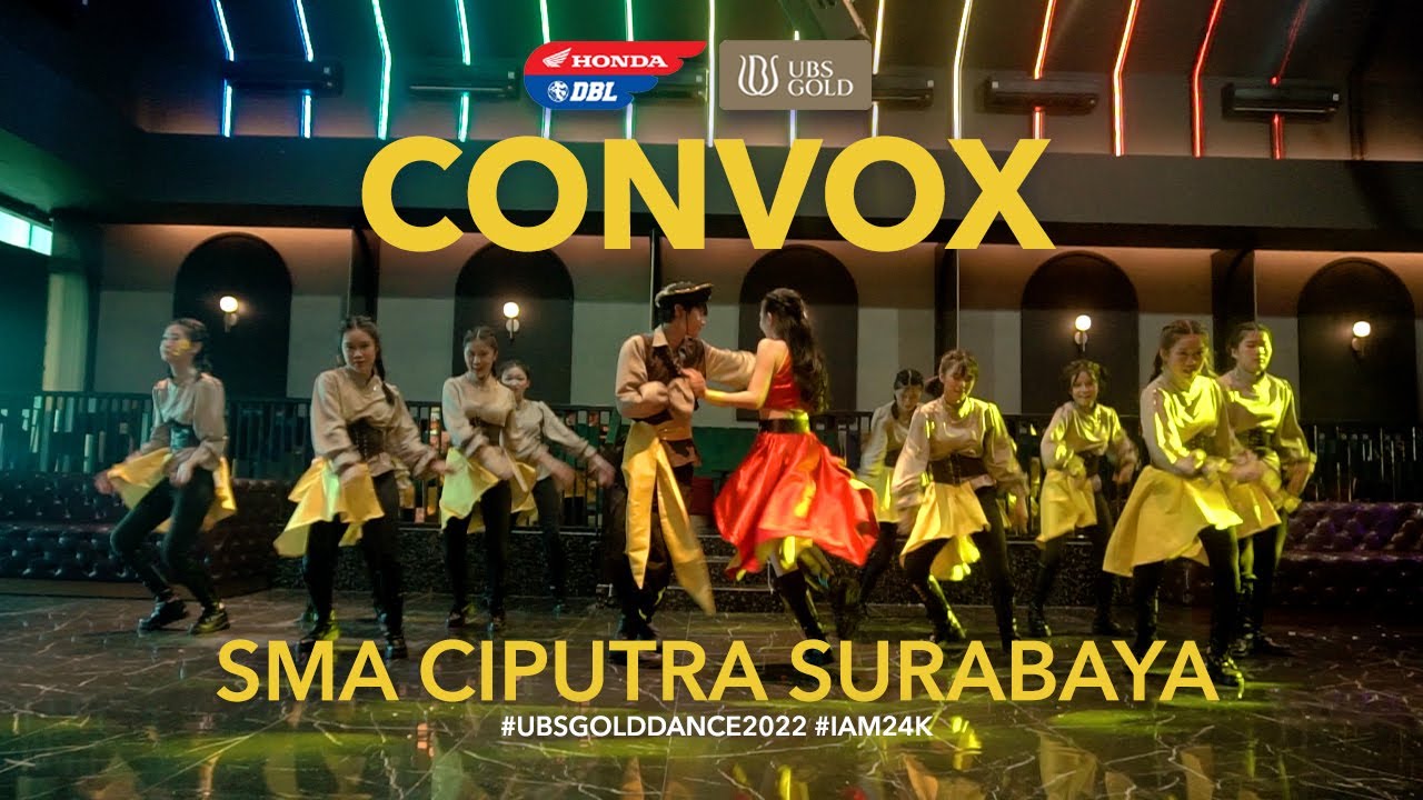 SMA Ciputra Surabaya — CONVOX #Iam24K #UBSGoldDance2022 # ...
