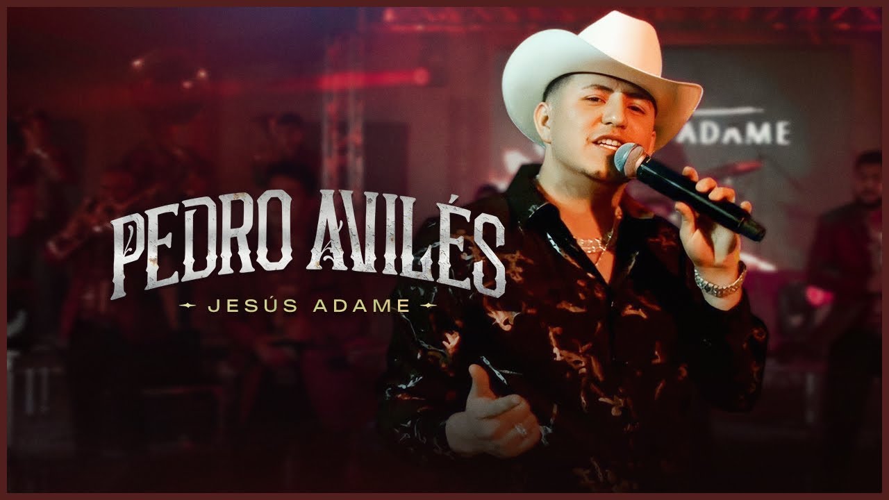 Jesús Adame - Pedro Aviles (En Vivo) - YouTube