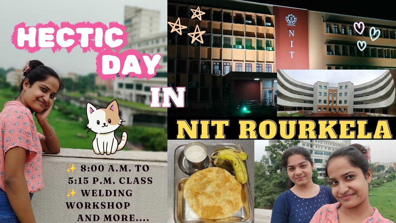 Hectic Day in NIT Rourkela 😲😓 | 8 HOURS Class (8 A.M. to 5:15 P.M.) 💥 ...