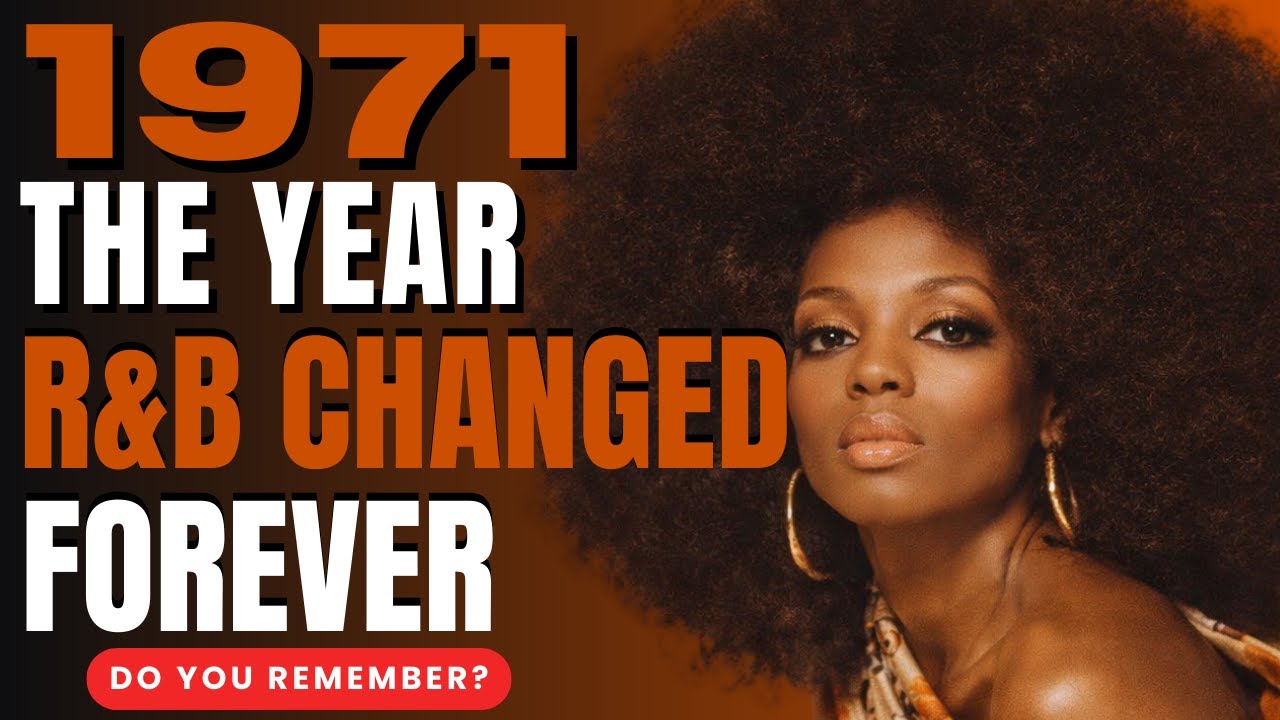 12 R&B Songs From 1971 We'll NEVER Forget! - YouTube