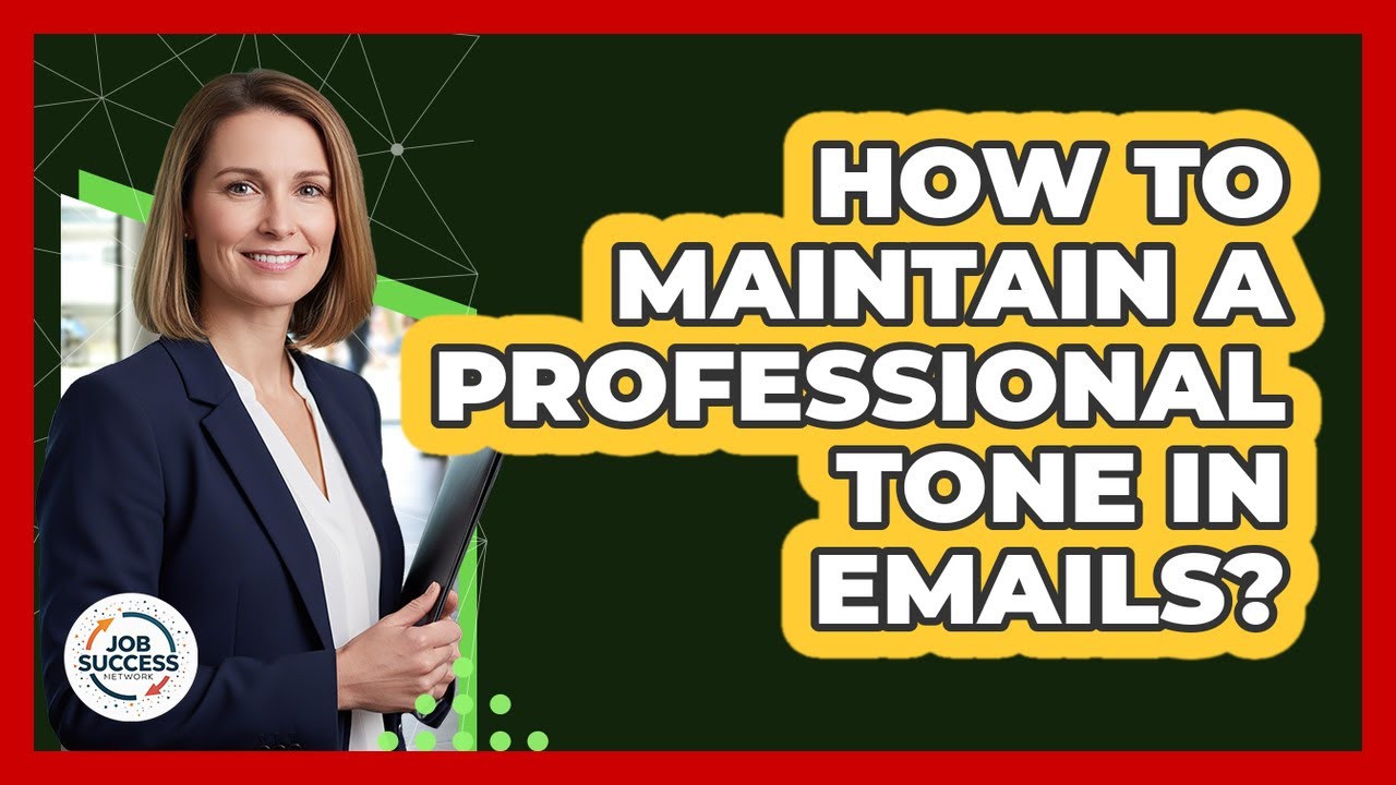 How To Maintain A Professional Tone In Emails? - YouTube