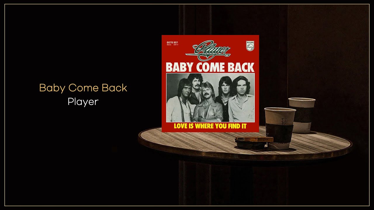 Player - Baby Come Back / FLAC - YouTube