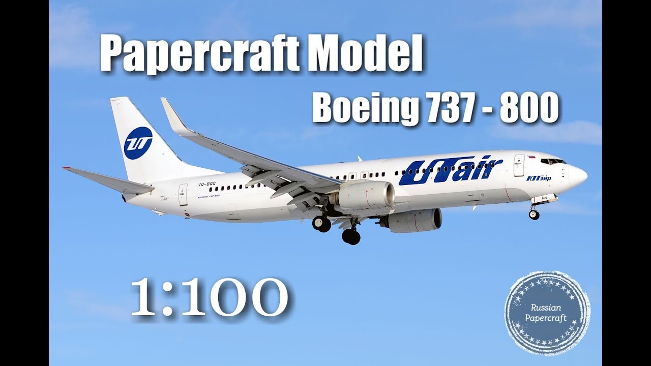 Russian Papercraft #1 - Boeing 737-800 UTair - YouTube