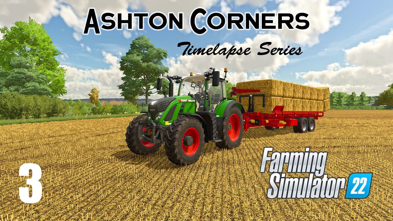 Baling and Bedding on Ashton Corners Timelapse Series part 3 (FS22 ...