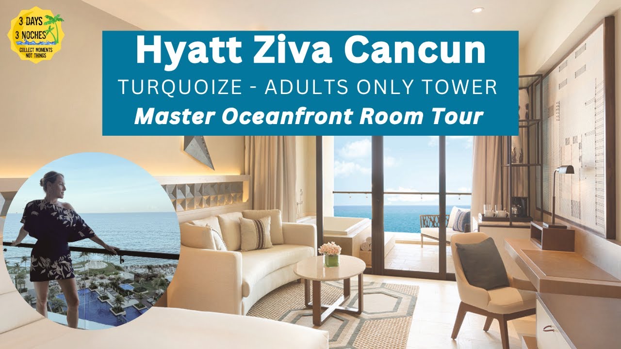 Hyatt Ziva Cancun | Room Tour & Review | Oceanfront Master Sky Suite ...