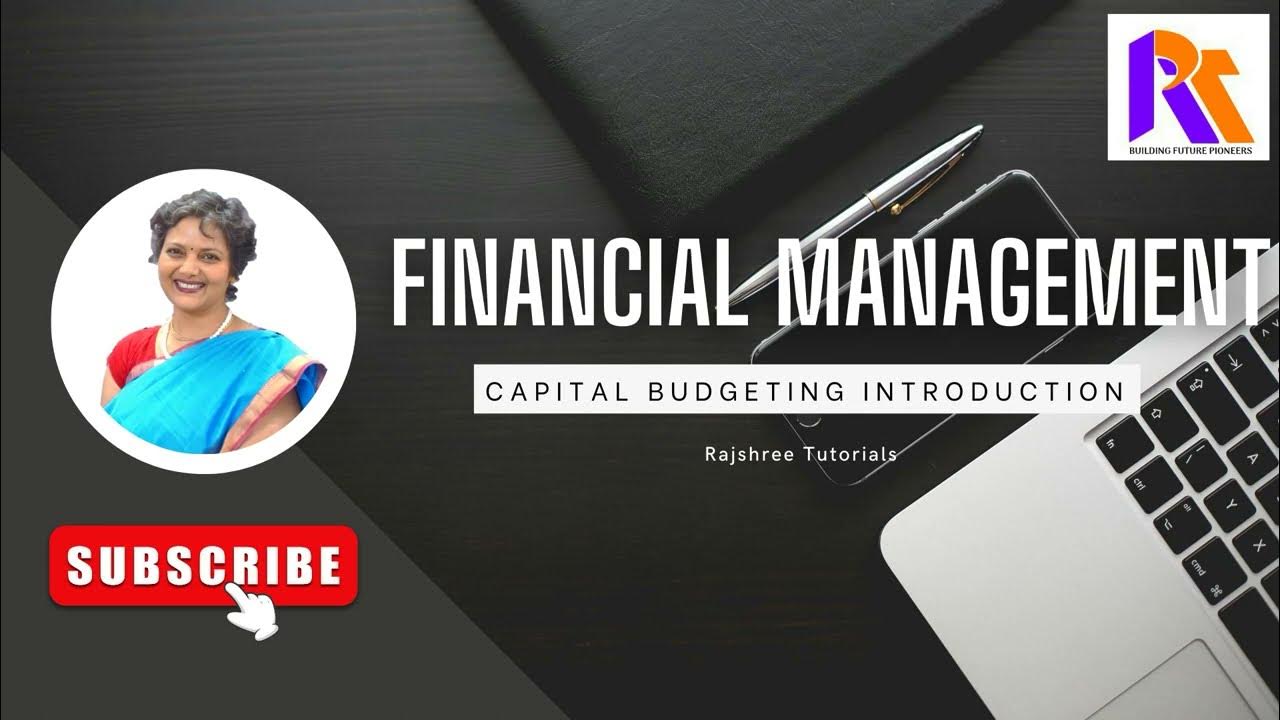 Capital Budgeting Introduction || Financial Management - YouTube