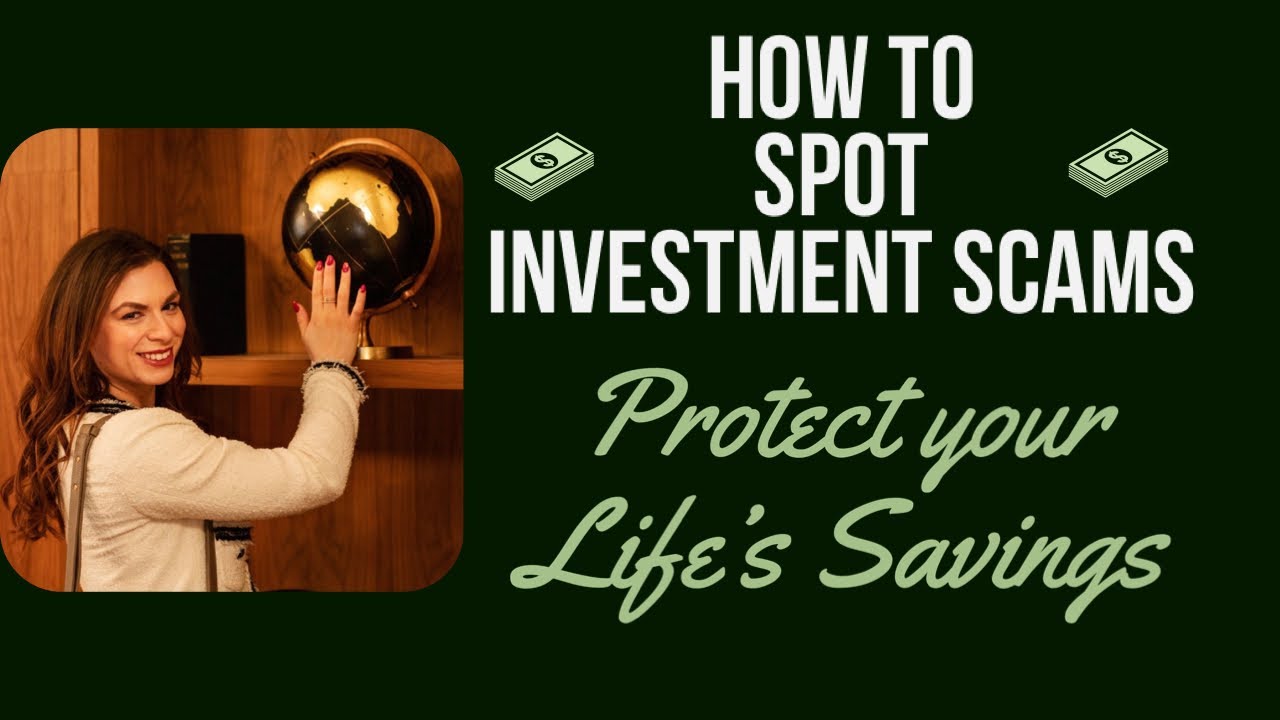 HOW TO SPOT INVESTMENT SCAMS AND HIGH RISK INVESTMENTS - YouTube