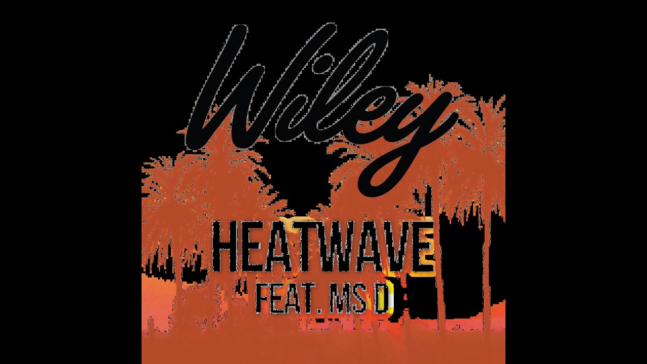 Heatwave (Eyes Remix) - Wiley (FREE DOWNLOAD!) - YouTube