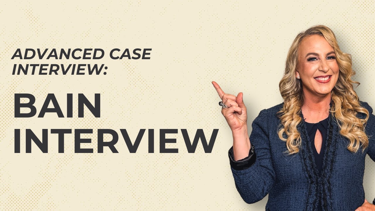 Advanced Case Interviews: Bain Interview - YouTube