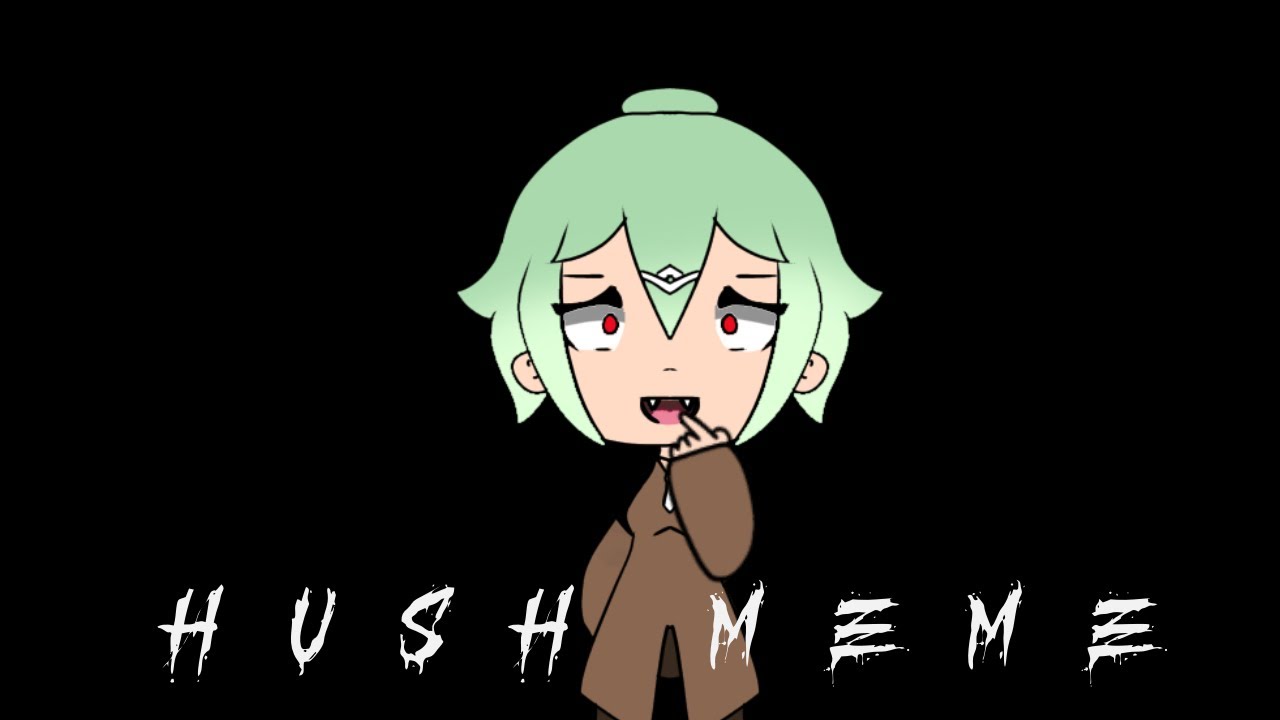 Hush meme||OC backstory - YouTube