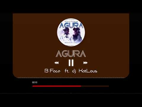 B Face - Agura ft Dj KatLous (Official Audio)