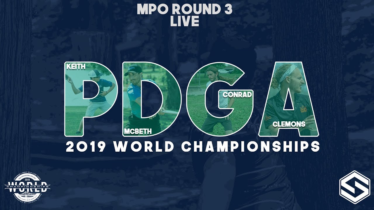 2019 PDGA World Championships - Live - MPO Round 3 - Keith, McBeth ...