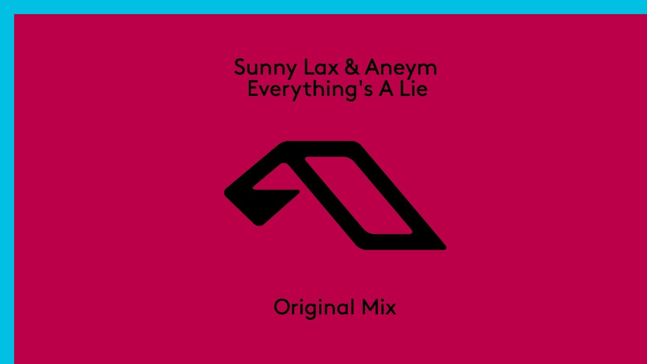 Sunny Lax & Aneym- Everything's A Lie (Original Mix) - YouTube