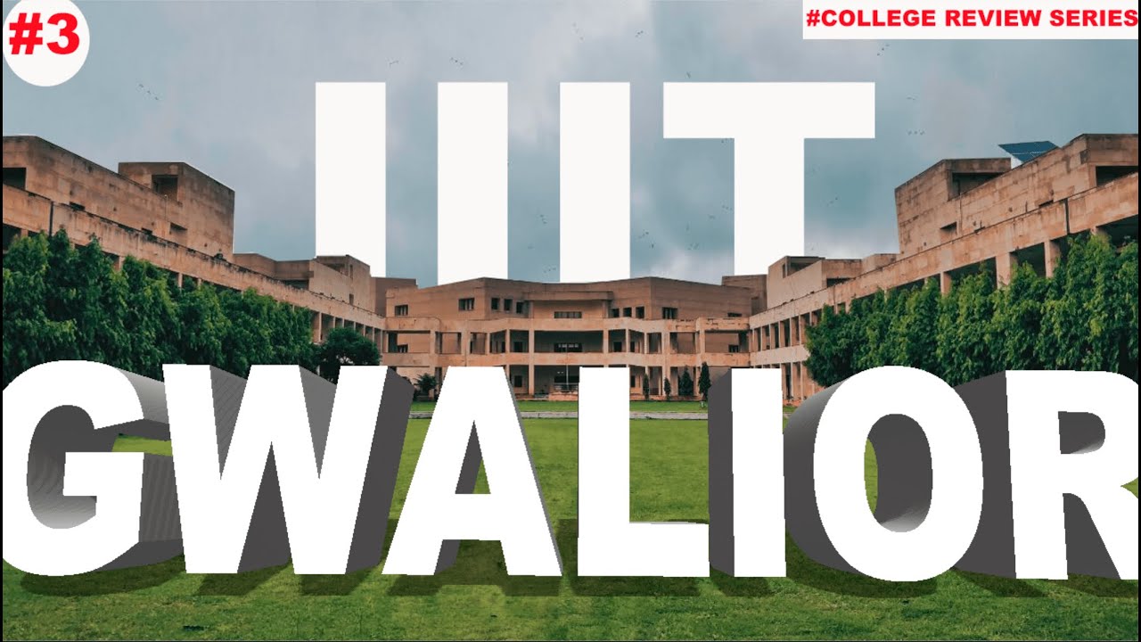 IIIT GWALIOR FULL HONEST REVIEW 2022||59.27LPA HIGHEST PACKAGE||CUTOFF ...