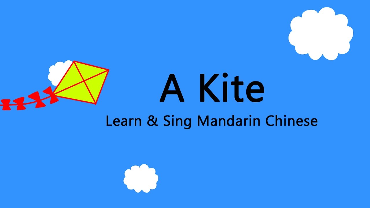 风筝 A Kite - Original Mandarin Chinese Kids Song Learn & Sing Mandarin ...