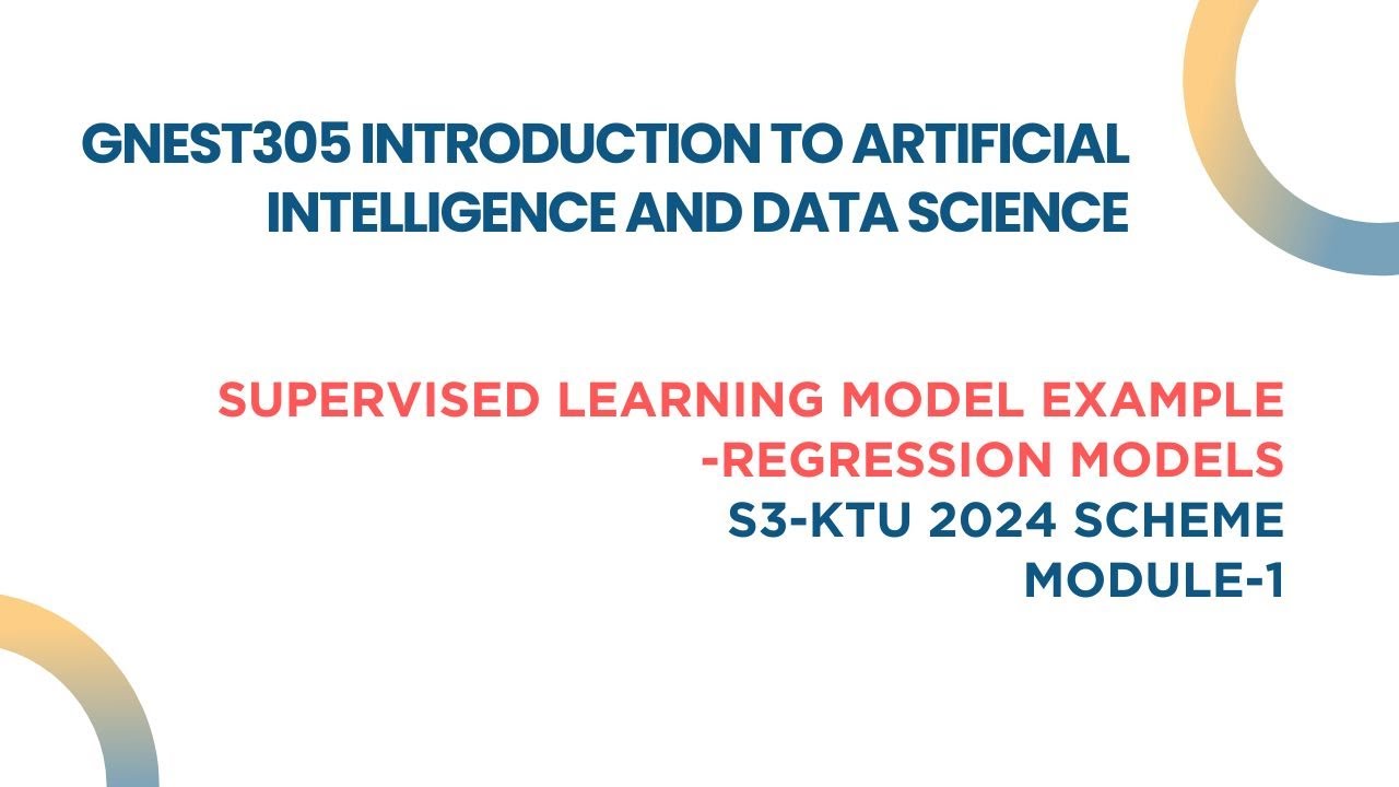 SUPERVISED LEARNING MODEL EXAMPLE | REGRESSION MODELS | MODULE 1 | Lec ...