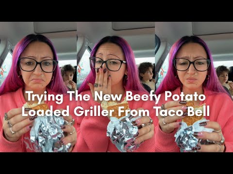 Trying The New Beefy Potato Loaded Griller From Taco Bell🌮 - YouTube