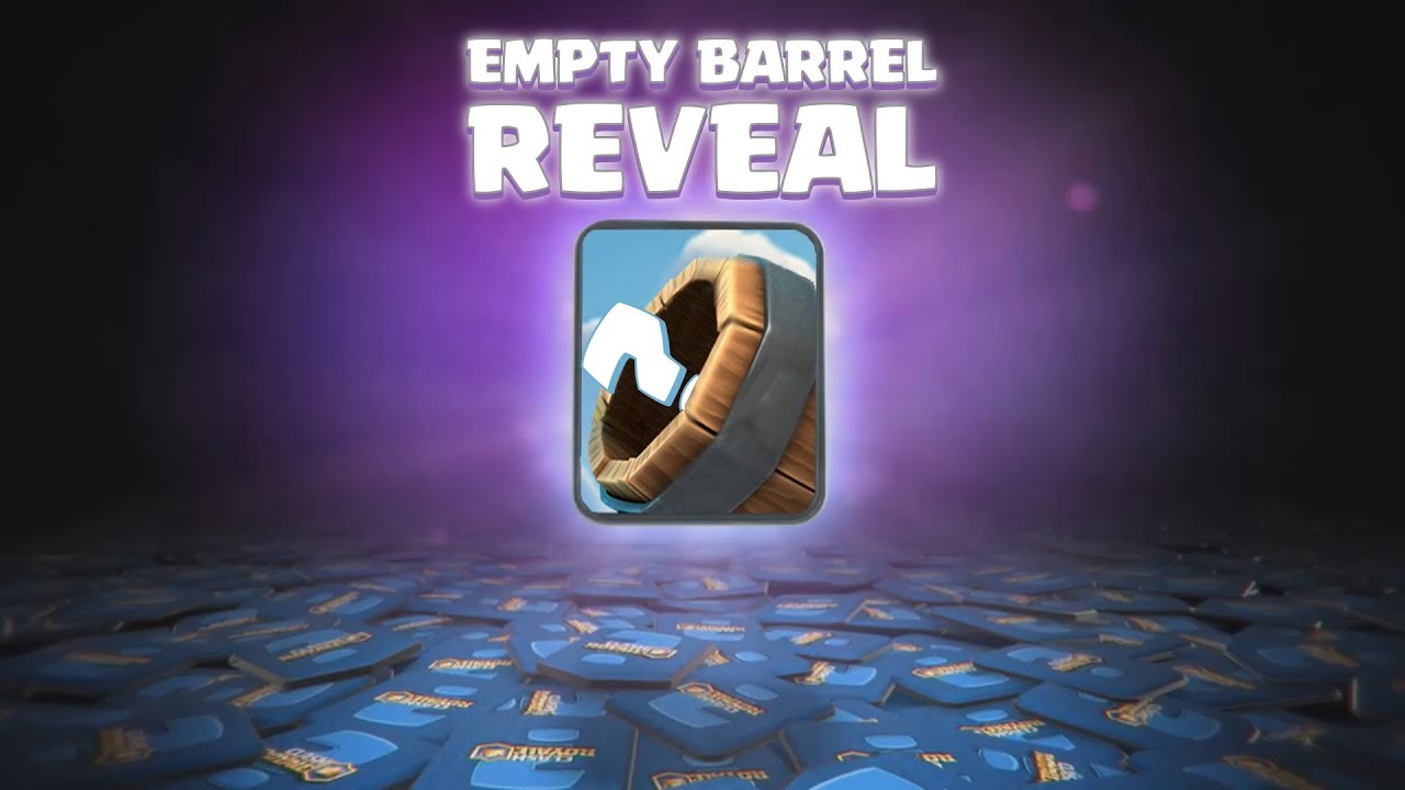 Clash Royale EMPTY BARREL REVEAL! (CLASH ROYALE CARD CONCEPT) - YouTube