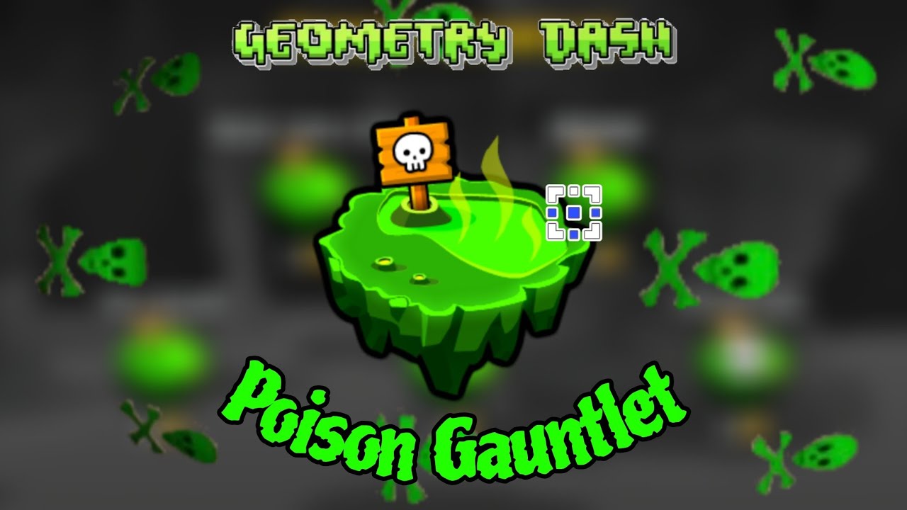 "Poison Gauntlet" 100 % (All levels and coins | Geometry Dash 2.2 ...