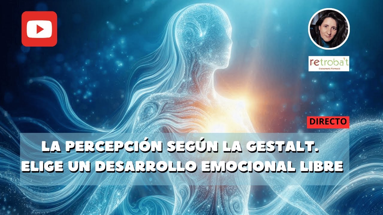 La Percepción Según la Gestalt. Elige un Desarrollo Emocional Libre ...