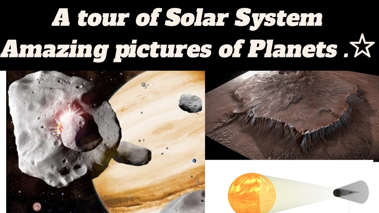 A tour of Solar System, Planets amazing pictures just in 5 min - YouTube