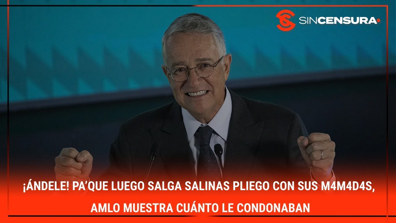 ¡ÁNDELE! Pa’que luego salga #SalinasPliego con sus m4m4d4s, #AMLO ...