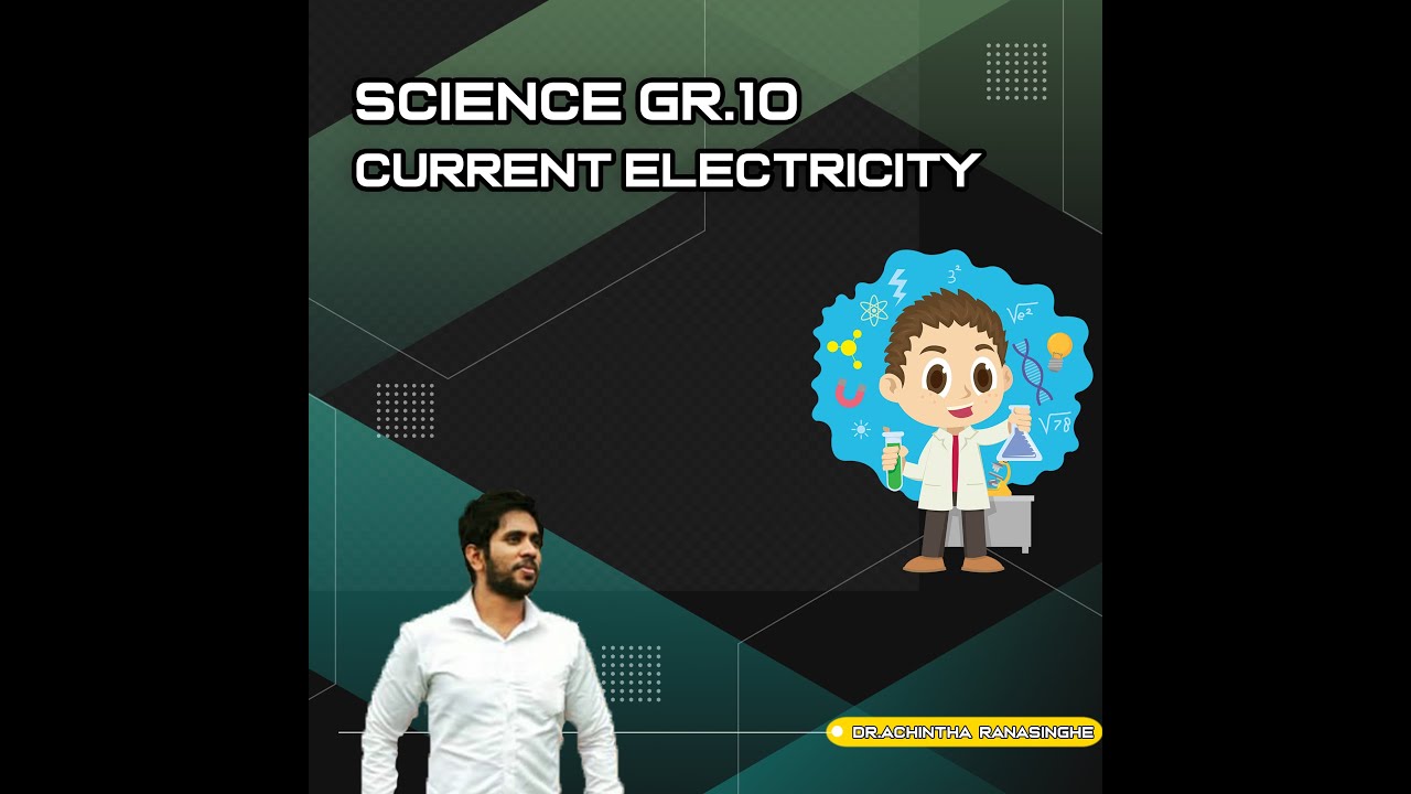 Science | Grade 10 | Current Electricity | Dr.Achintha Ranasinghe - YouTube