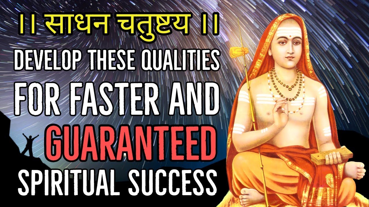 ESSENTIAL Spiritual Qualities for BEGINNERS || साधन चतुष्टय || Adi ...