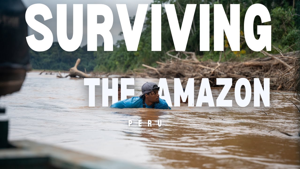 Surviving The Amazon || Part 1: Peru - YouTube