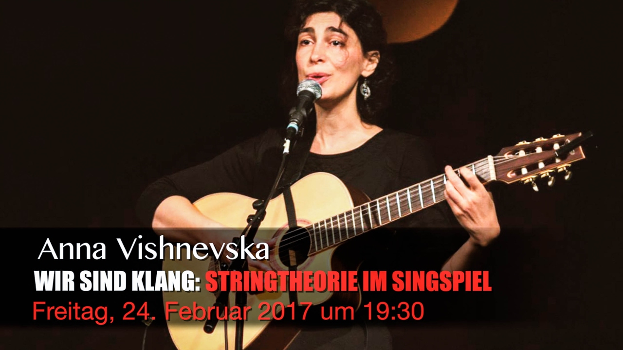 Anna Vishnevska | Wir sind Klang: Stringtheorie im Singspiel - YouTube