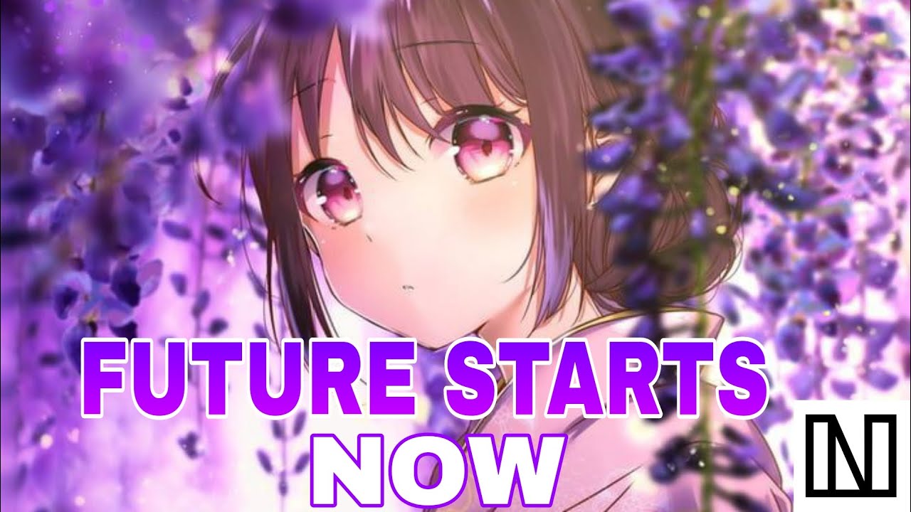Nightcore - Future Starts Now - YouTube