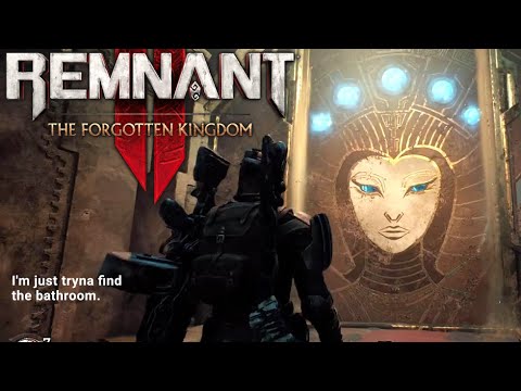 I AM THE MASTER YAPPER | Remnant 2: The Forgotten Kingdom DLC - Part 4 ...