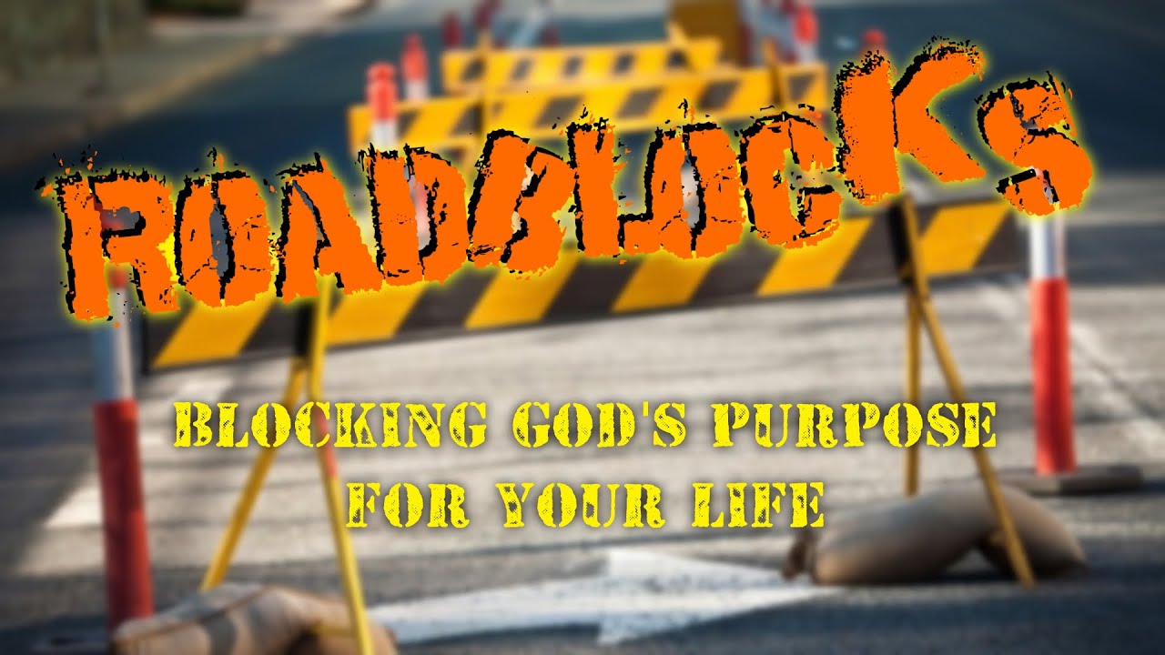 Roadblocks: Blocking God's Favor in Your Life | Paul Howell - YouTube