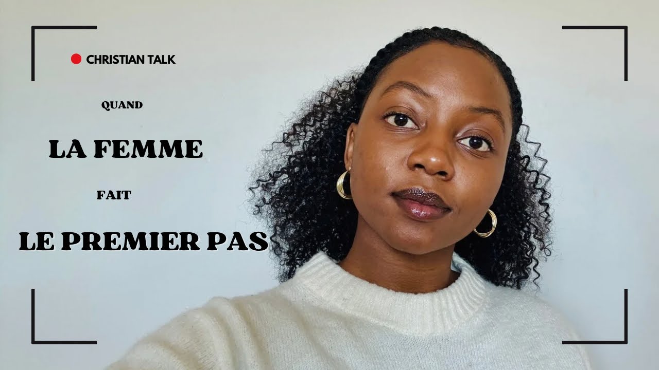 Est-ce qu’une femme devrait faire le premier pas? - YouTube