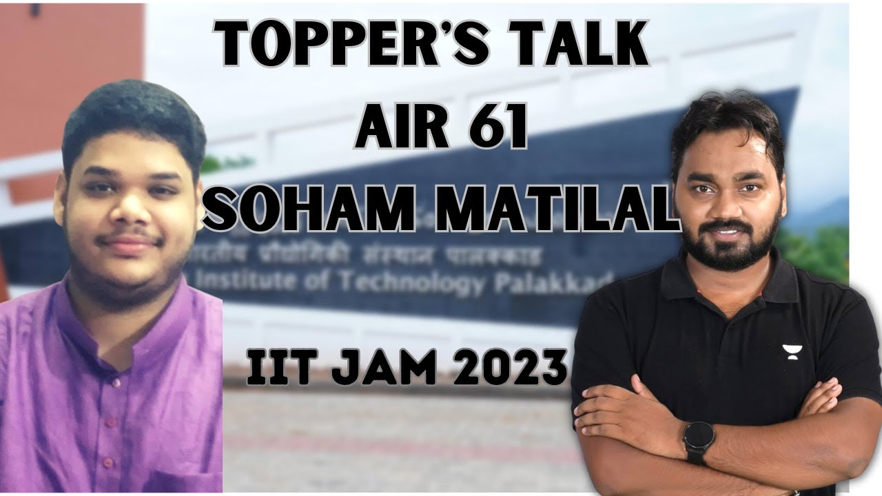 IIT JAM || AIR 61 || Soham Matilal || Topper's Talk - YouTube