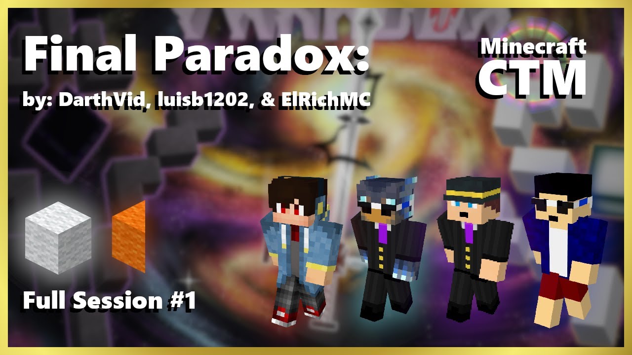 Final Paradox - by: DarthVid, luisb1202, & ElRichMC - Full Session #1 ...