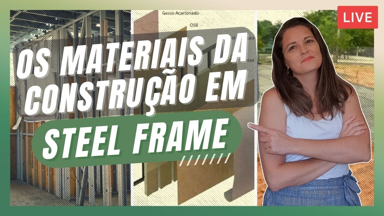 Os Materiais da Construção em STEEL FRAME | Cortes da Live - YouTube