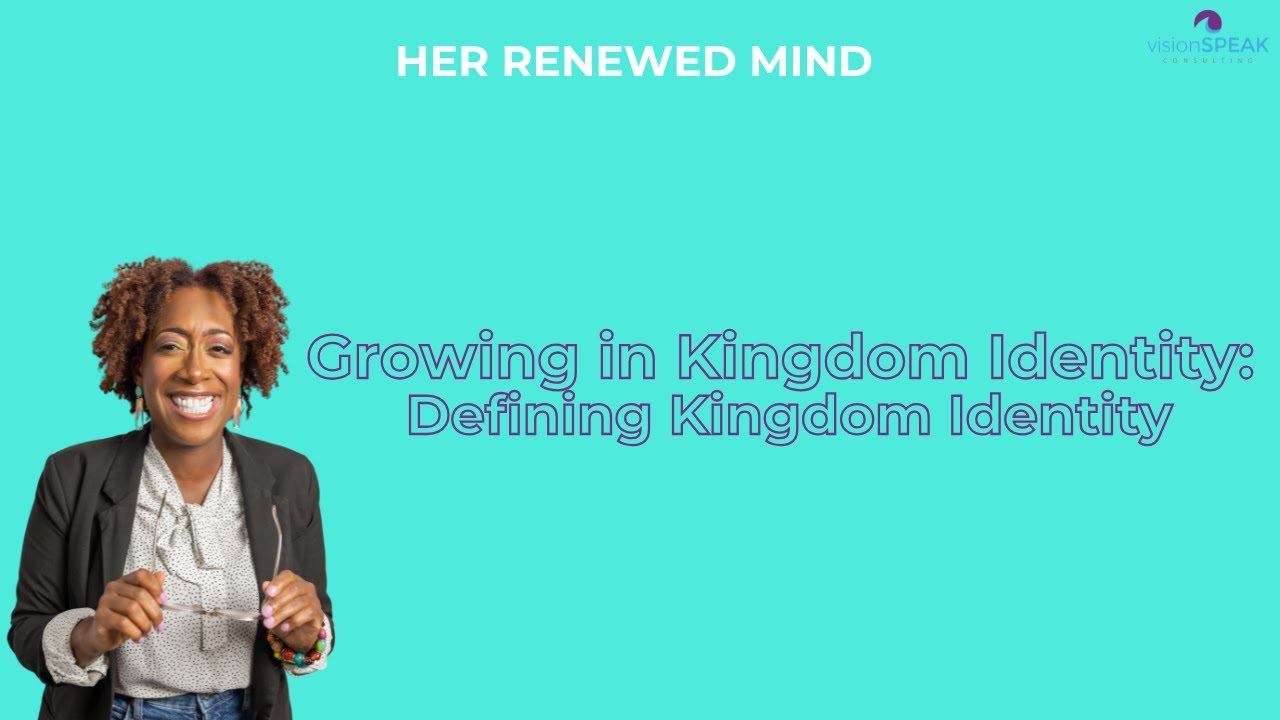 110 | Growing in Kingdom Identity: Defining Kingdom Identity - YouTube