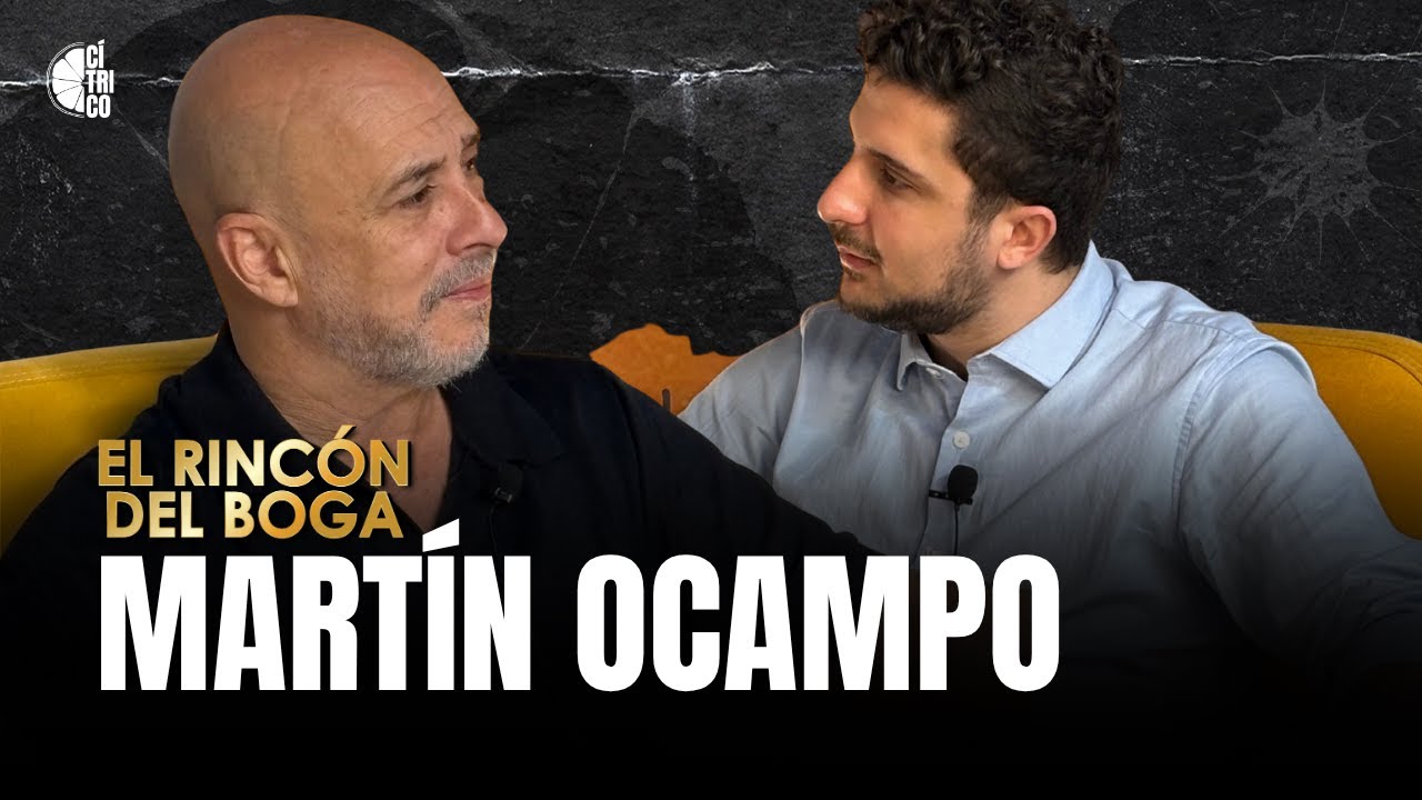MARTÍN OCAMPO y @Elfalsoboga | El RINCÓN del BOGA | EP. 4 - YouTube