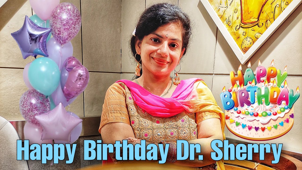 Happy Birthday Dr. Sherry | Best wishes from the Team | Dr. Sherry's ...