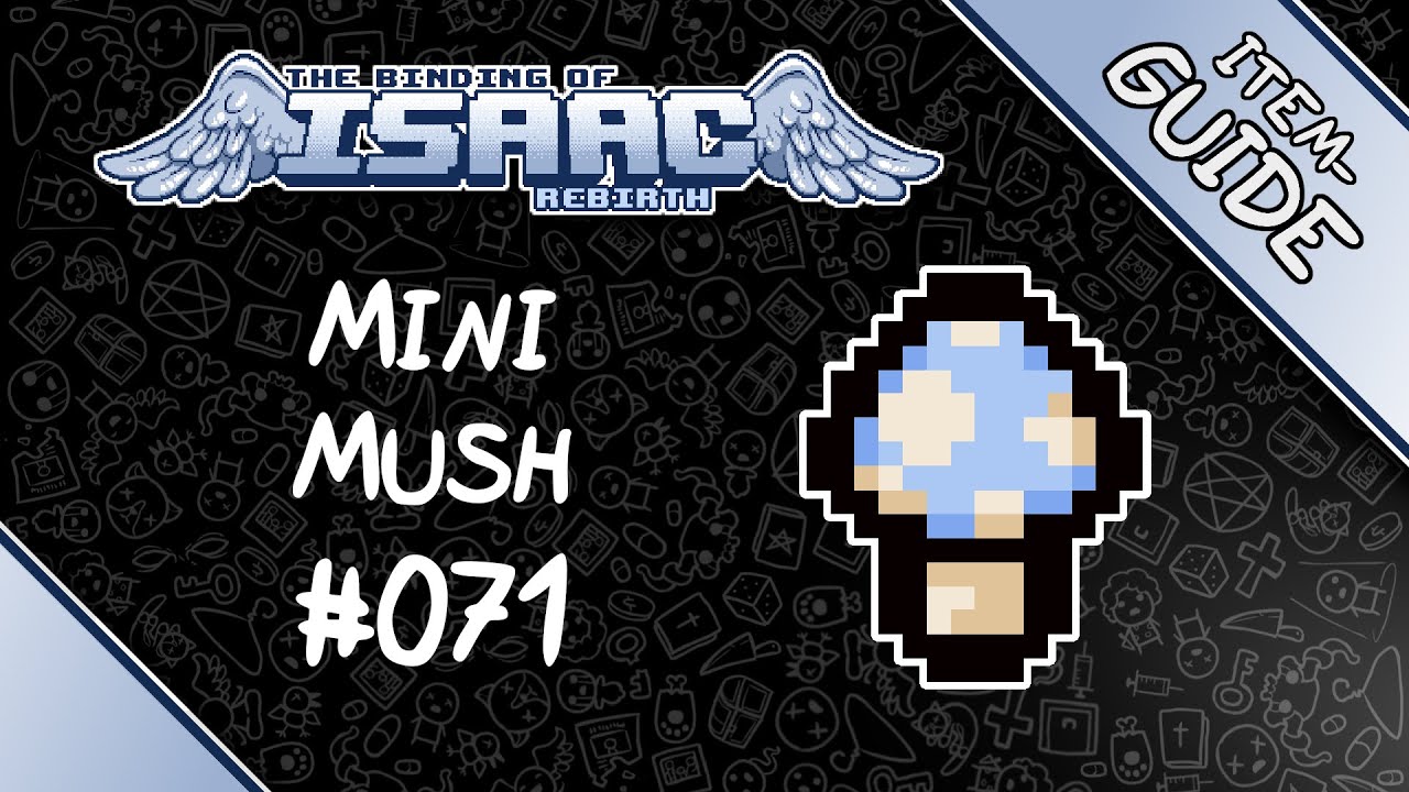 Mini Mush - Item Guide - The Binding of Isaac: Rebirth - YouTube