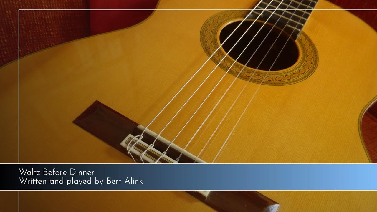 Waltz Before Dinner - Bert Alink (classical guitar) - YouTube