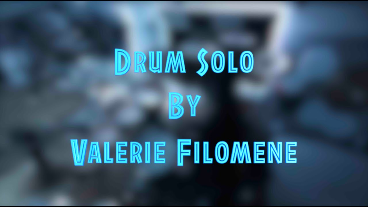 Valerie Filomene Drum Solo - YouTube