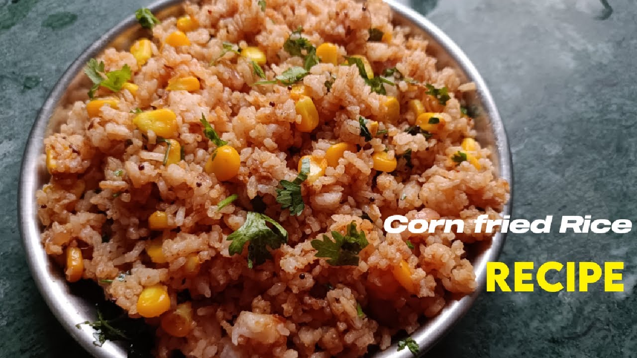 Corn fried Rice recipe| instant corn pulao| Corn recipe| tiffin recipes ...