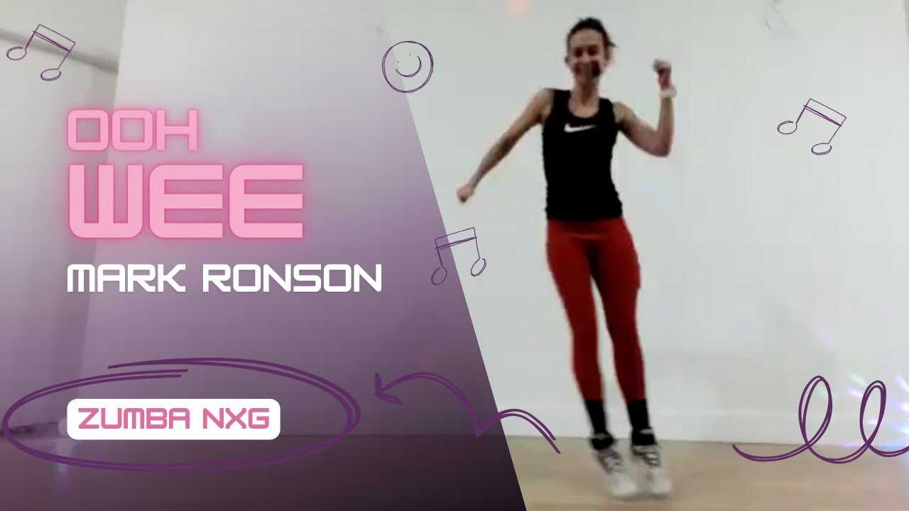 Ooh Wee - Mark Ronson - Dance Fitness routine from Zumba NXG - YouTube